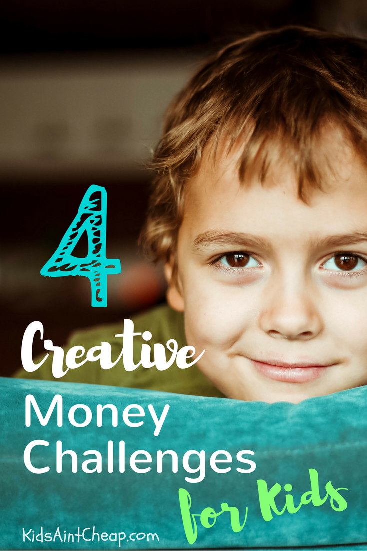 4 Creative Money Challenges for Kids - Kids Ain't Cheap
