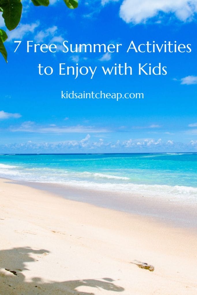 7 Free Summer Activities We’ve Enjoyed This Year - Kids Ain't Cheap